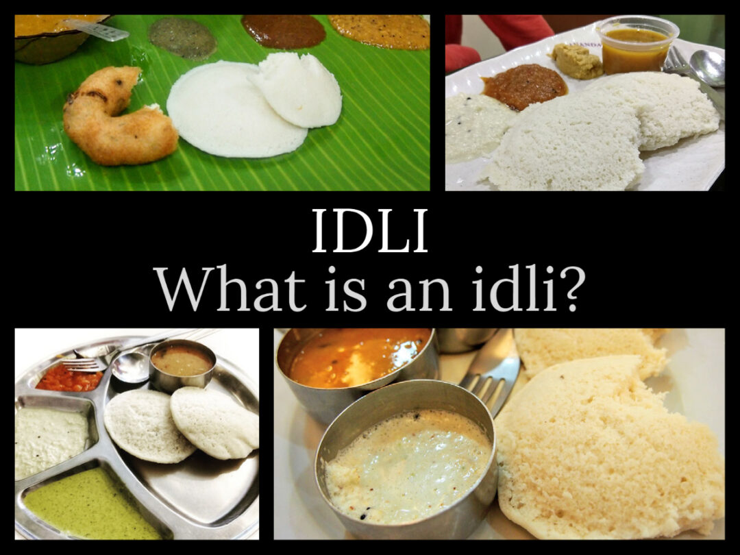 Idli. What is Idli? (Food)